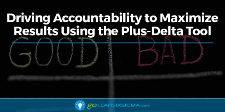 Driving Accountability to Maximize Results Using the Plus-Delta Tool ...