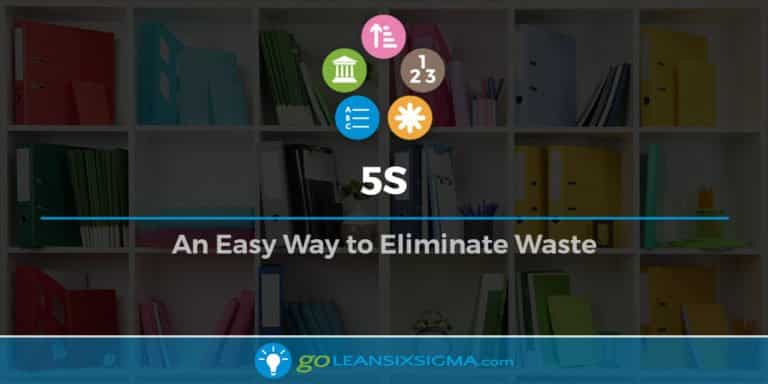 5S: An Easy Way to Eliminate Waste | GoLeanSixSigma.com