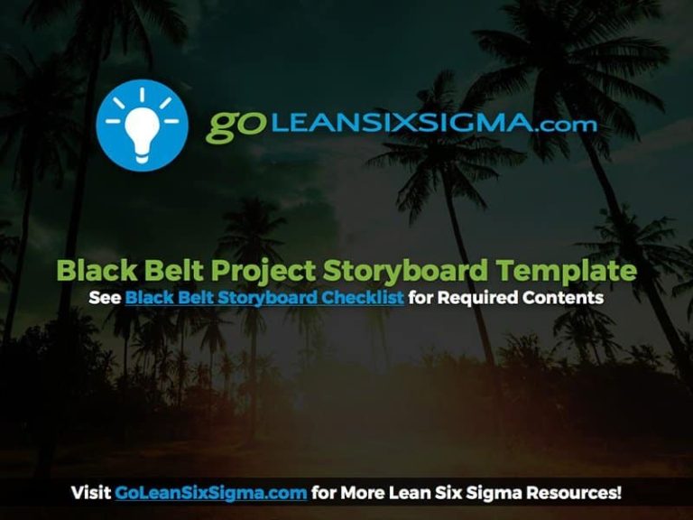 Black Belt Project Storyboard - GoLeanSixSigma.com (GLSS)