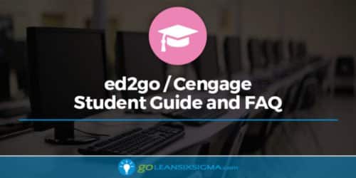 ed2go/Cengage Student Guide and FAQ | GoLeanSixSigma.com