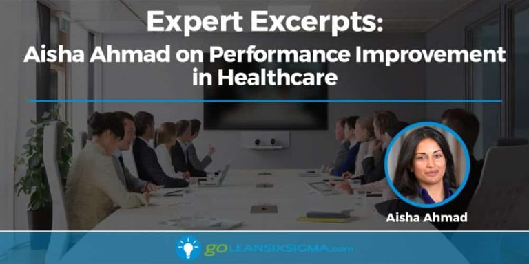 Expert Excerpts: Aisha Ahmad on Performance Improvement in Healthcare ...