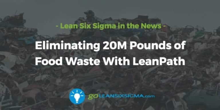 Eliminating 20M Pounds of Food Waste With LeanPath | GoLeanSixSigma.com