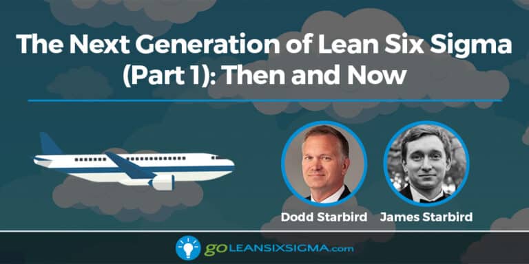The Next Generation of Lean Six Sigma (Part 1): Then and Now ...