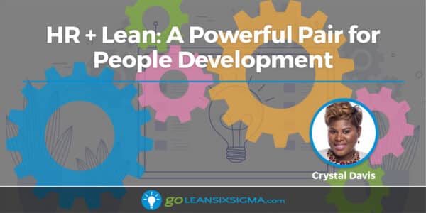 HR + Lean: A Powerful Pair for People Development | GoLeanSixSigma.com