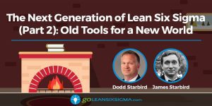 Next Generation of Lean Six Sigma - Old vs New Tools Blog