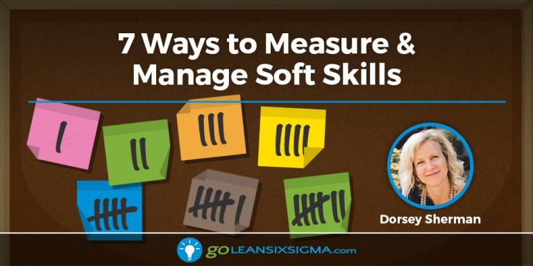 7 Ways to Measure & Manage Soft Skills - Lean Six Sigma Blog