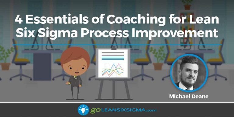 4 Essentials of Coaching for Lean Six Sigma Process Improvement