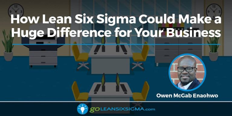 5 Reasons to Employ Lean Six Sigma in Your Business - GoLeanSixSigma
