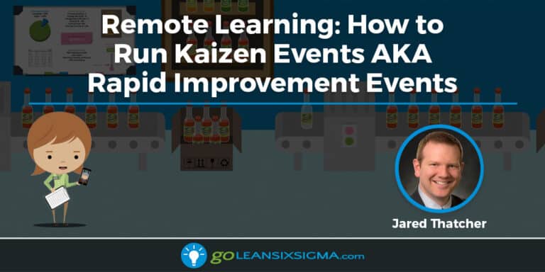 Remote Learning: How to Run Kaizen Events AKA Rapid Improvement Events ...