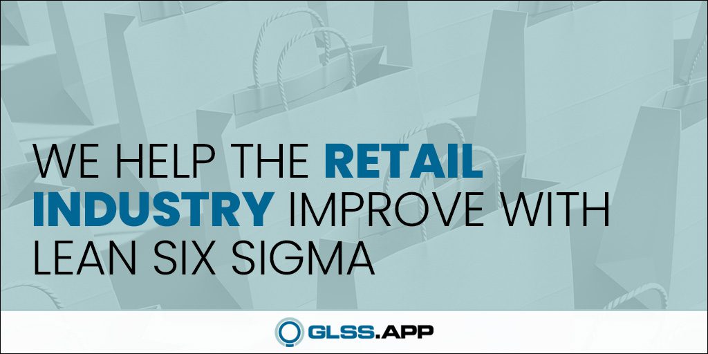 Lean Six Sigma In Retail | GoLeanSixSigma.com
